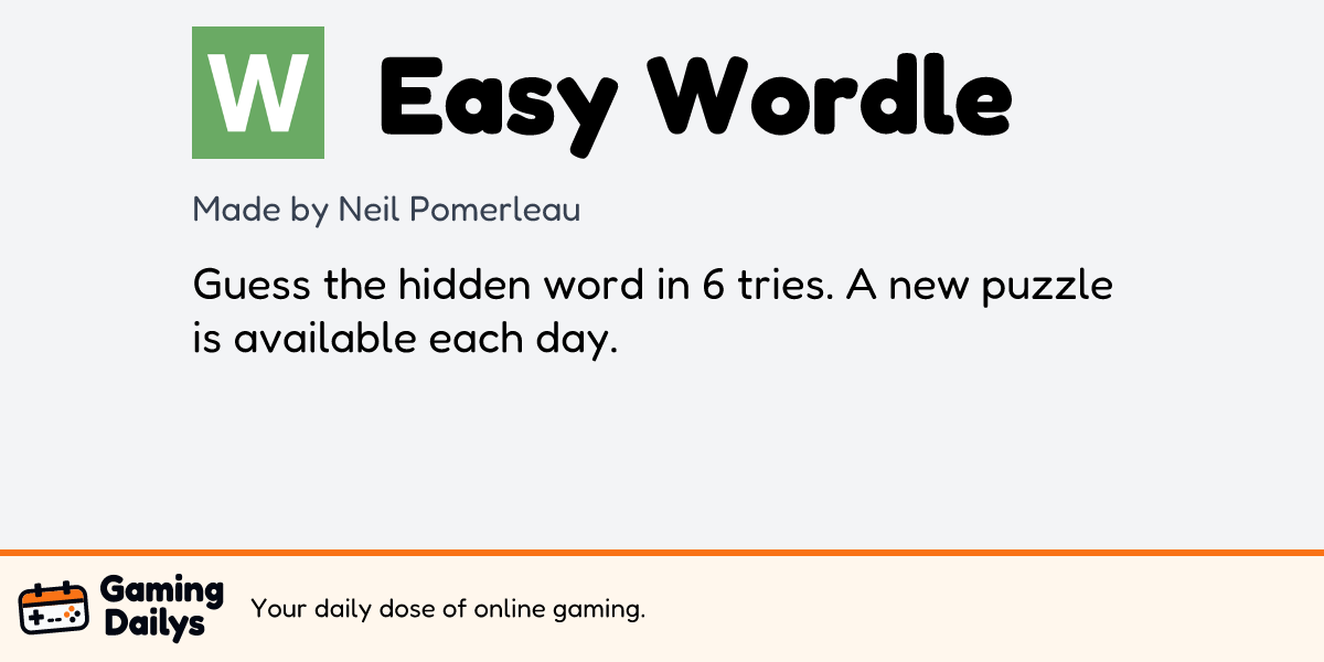 Easy_wordle | Gaming Dailys